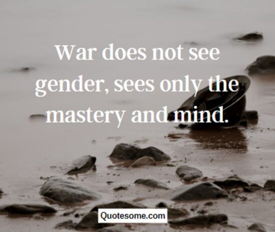 19+ War Quotes- Thought-Provoking, Inspiring, Historical